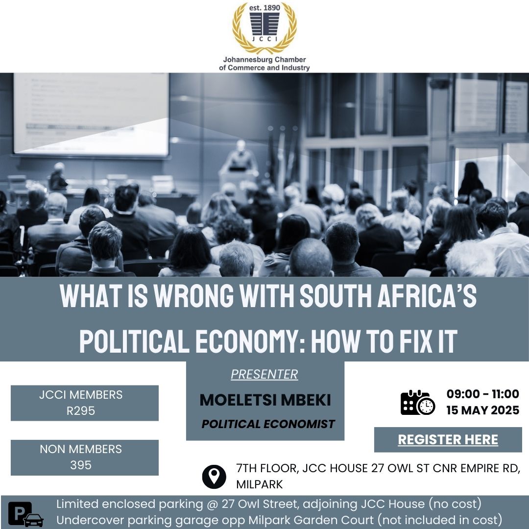 WHAT IS WRONG WITH SOUTH AFRICA’S POLITICAL ECONOMY: HOW TO FIX IT – JCCI